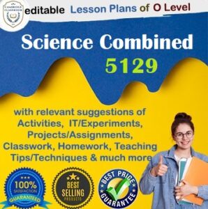 O Level Science Combined 5129 & IGCSE 0653 Lesson Plans Bundle
